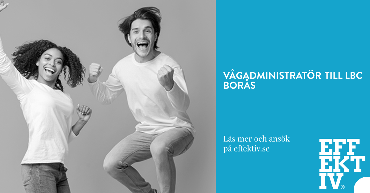 Vågadministratör till LBC Borås | Effektiv - för vinnare i arbetslivet