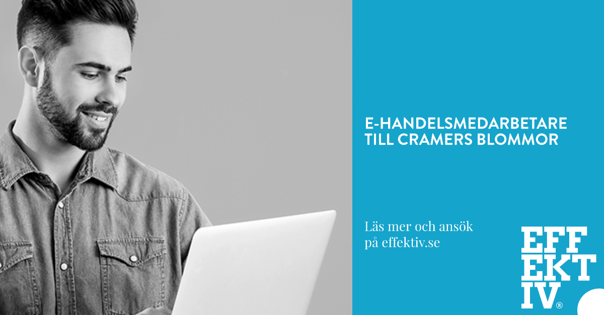 E-handelsmedarbetare till Cramers Blommor | Effektiv - för vinnare i ...