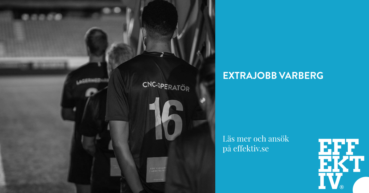 Extrajobb Varberg | Effektiv - för vinnare i arbetslivet