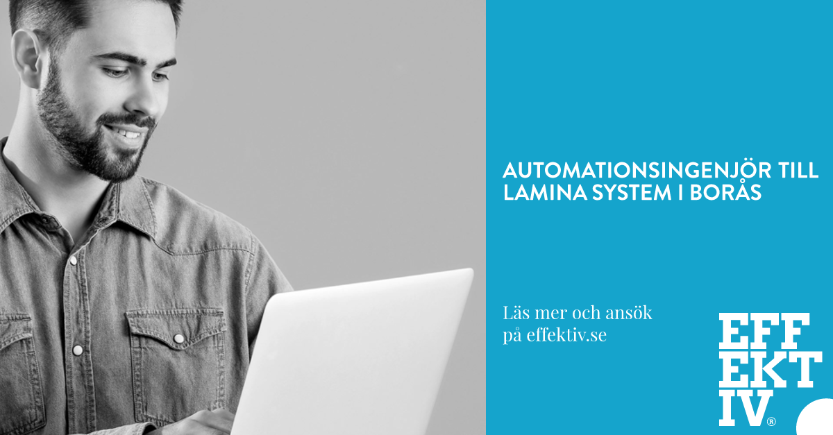 Automationsingenjör till Lamina System i Borås | Effektiv - för vinnare i arbetslivet