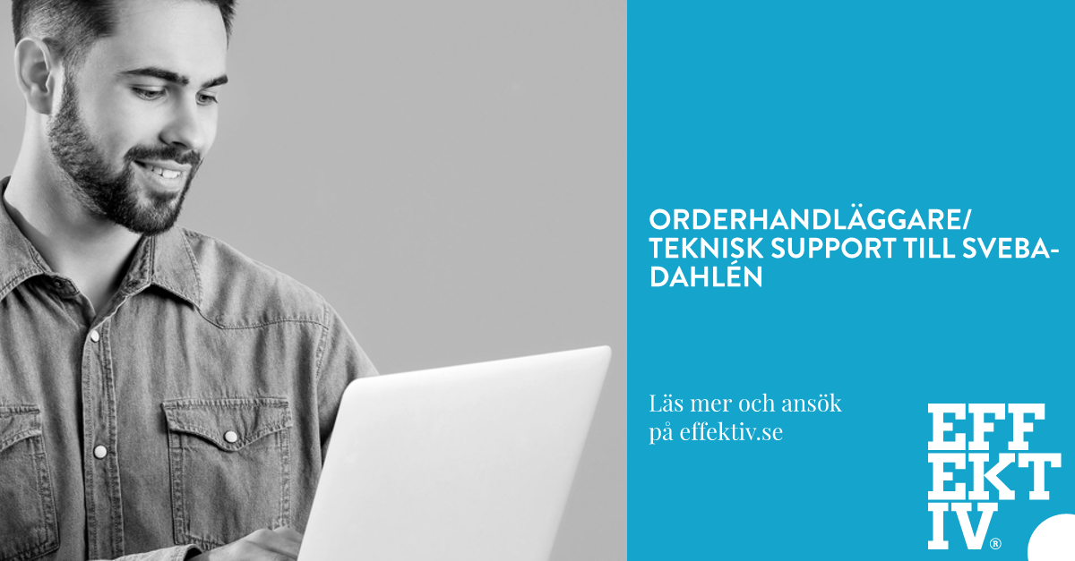 Orderhandläggare/Teknisk Support till Sveba-Dahlén | Effektiv - för vinnare i arbetslivet