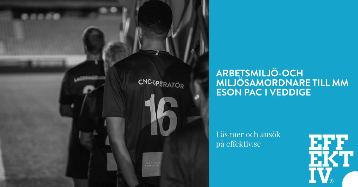 Arbetsmiljö-och miljösamordnare till MM Eson Pac i Veddige | Effektiv - för vinnare i arbetslivet