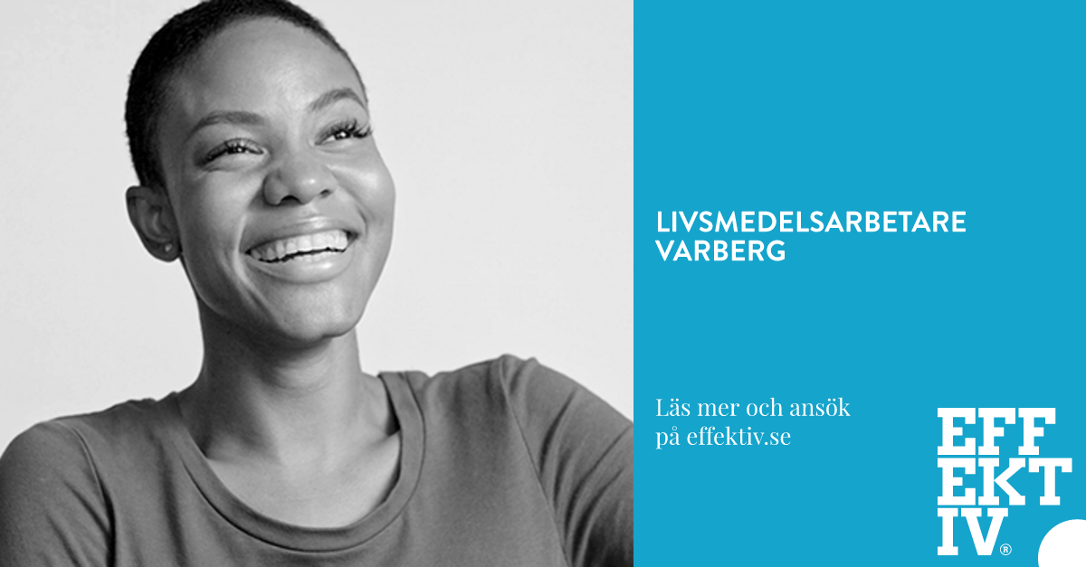 Livsmedelsarbetare Varberg | Effektiv - för vinnare i arbetslivet